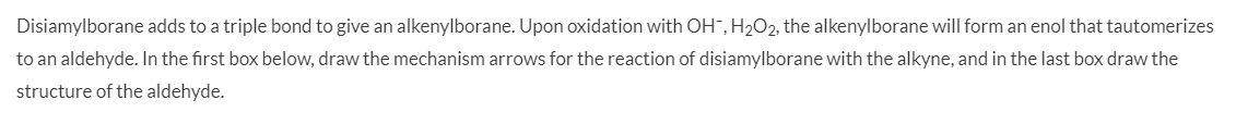 Solved Disiamylborane adds to a triple bond to give an | Chegg.com