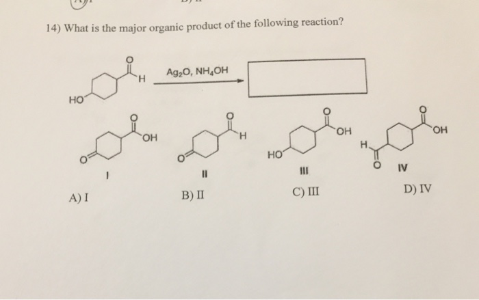 Solved 14) What is the major organic product of the | Chegg.com