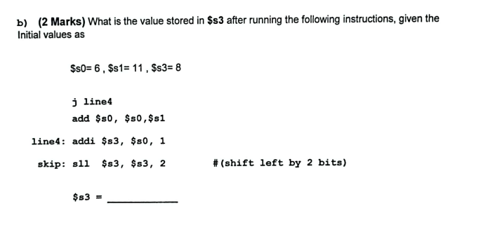 Solved b) (2 Marks) What is the value stored in $s3 after | Chegg.com