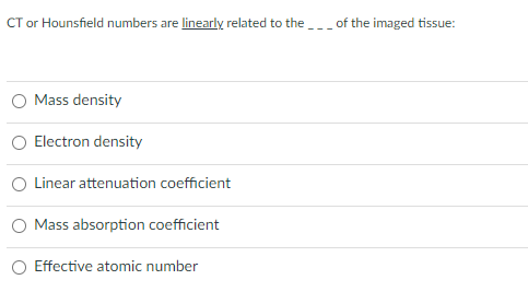 Solved CT or Hounsfield numbers are linearly related to the | Chegg.com