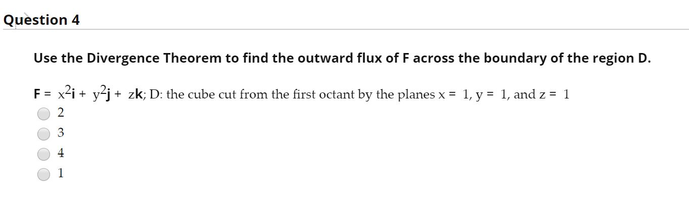 Solved Question 4 Use the Divergence Theorem to find the | Chegg.com