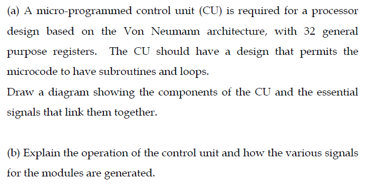 (a) A micro-programmed control unit (CU) is required | Chegg.com