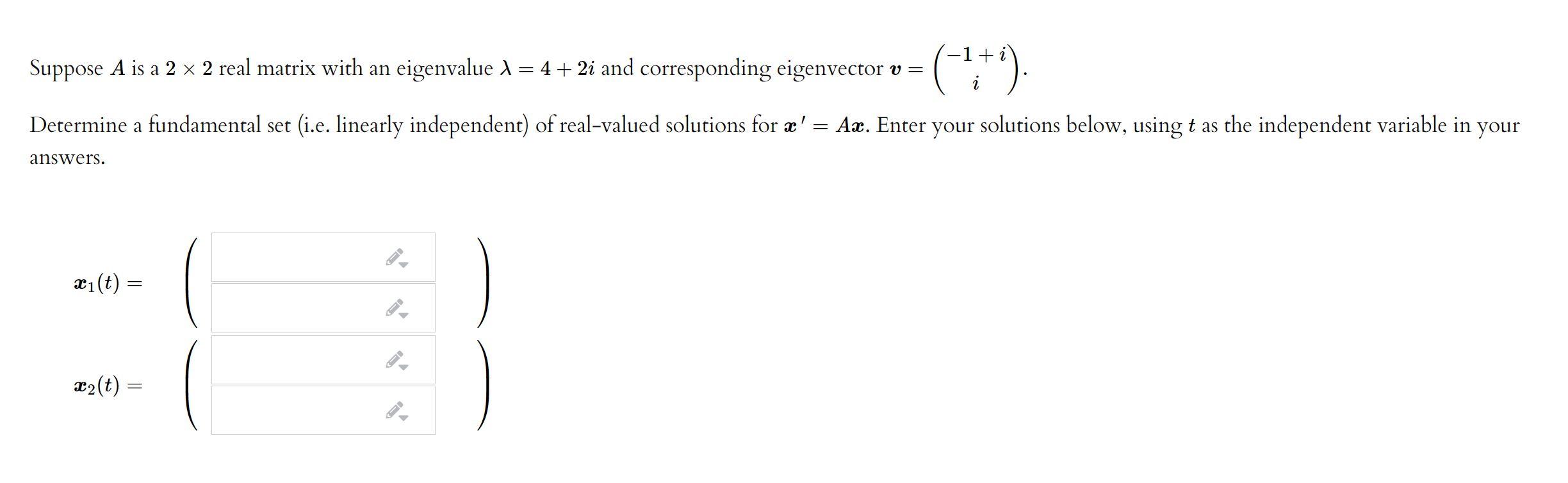 Solved Suppose A is a 2 x 2 real matrix with an eigenvalue 1 | Chegg.com