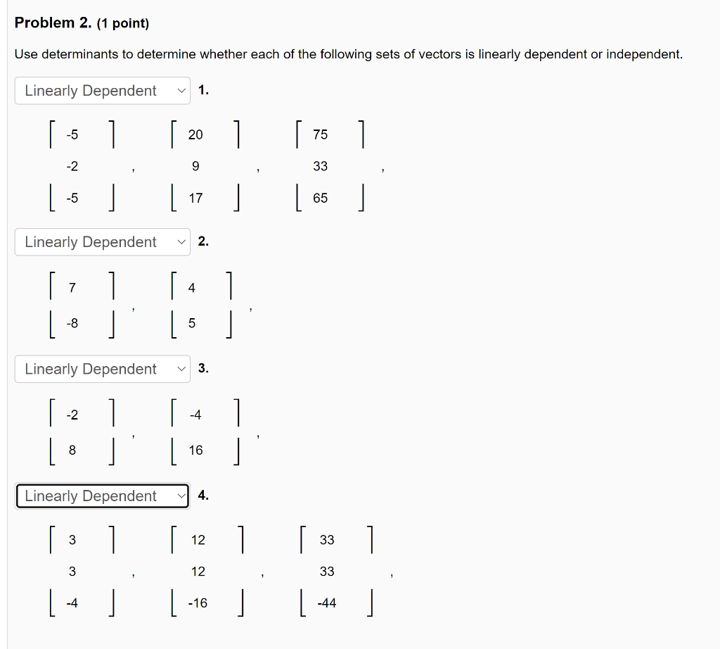 Solved Problem 2. (1 point) Use determinants to determine | Chegg.com