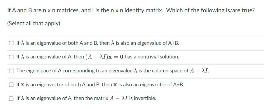 Solved If A and B are nxn matrices, and I is the nxn | Chegg.com