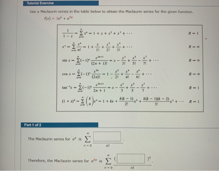 Solved Tutorial Exercise Use a Maclaurin series in the table | Chegg.com