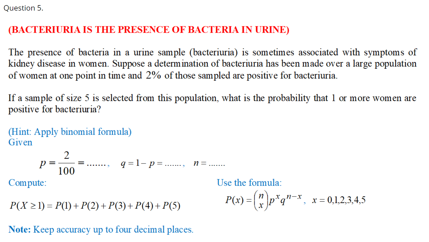 Solved Question 5. (BACTERIURIA IS THE PRESENCE OF BACTERIA | Chegg.com