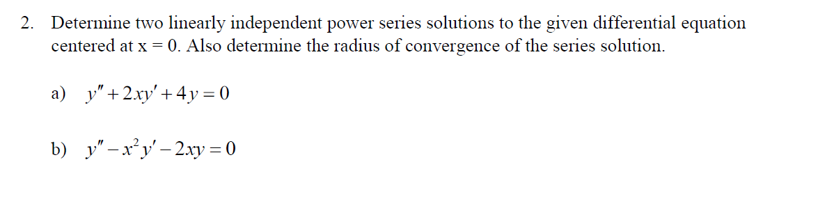 Solved Determine two linearly independent power series | Chegg.com