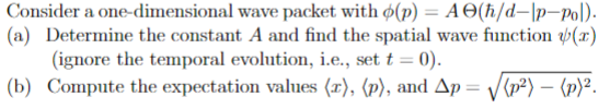 Solved Consider a one-dimensional wave packet with ©(p) = A | Chegg.com