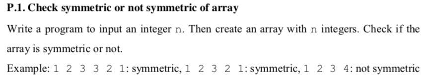 Solved P.1. Check symmetric or not symmetric of array Write | Chegg.com
