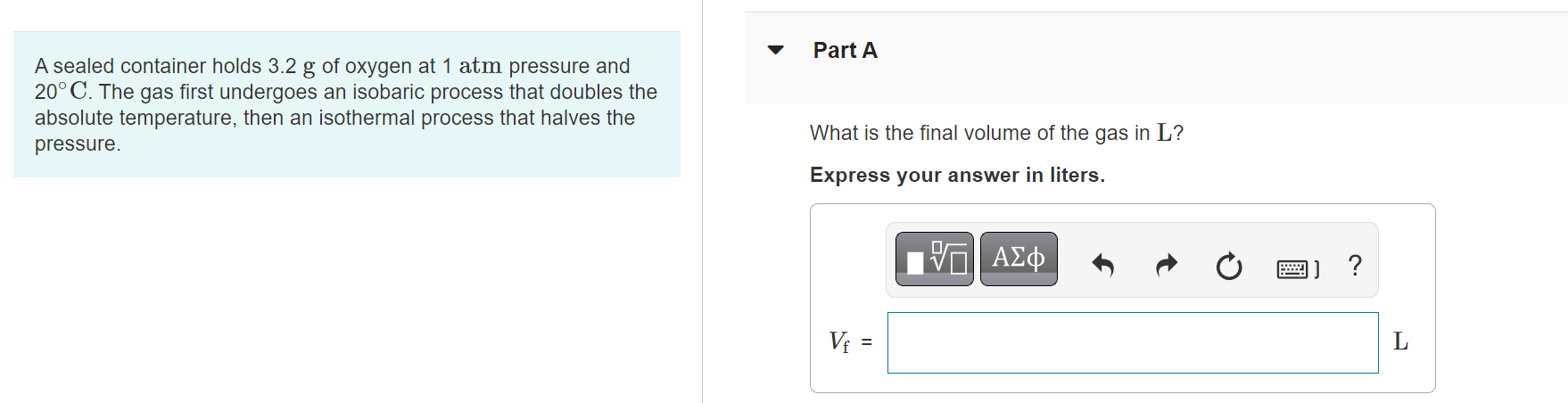 Solved A sealed container holds 3.2 g of oxygen at 1 atm | Chegg.com