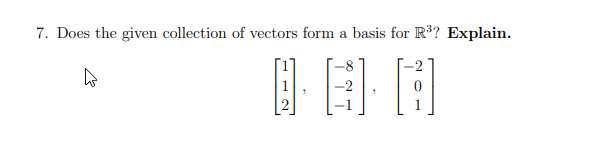 Solved 7. Does the given collection of vectors form a basis | Chegg.com