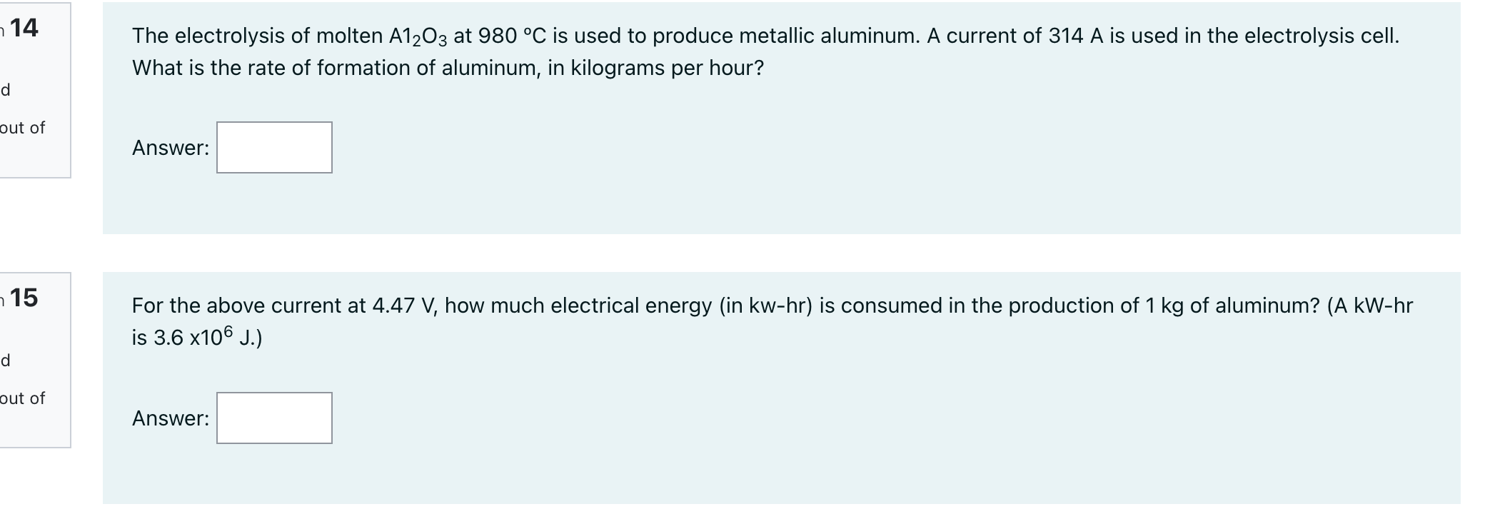 Solved 14 ﻿The electrolysis of molten A2O3 ﻿at 980°C ﻿is | Chegg.com