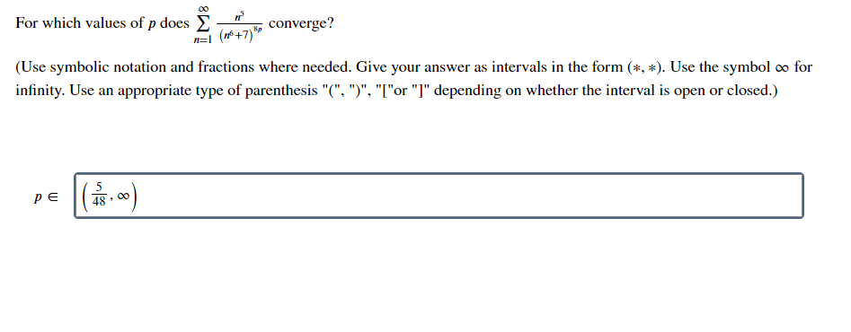 Solved For which values of p does ∑n=1∞(n6+7)8pn5 converge? | Chegg.com