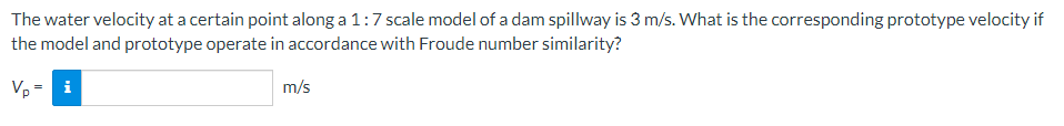 Solved The water velocity at a certain point along a 1:7 | Chegg.com