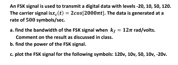 An FSK signal is used to transmit a digital data with | Chegg.com