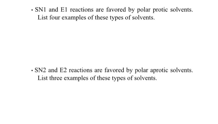 Solved SN1 and El reactions are favored by polar protic | Chegg.com