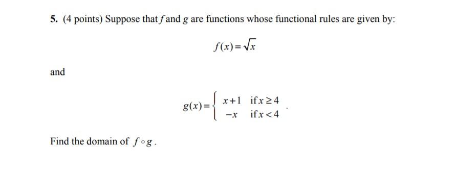 Solved 5. (4 points) Suppose that fand g are functions whose | Chegg.com