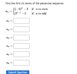 Solved Find the first six terms of the piecewise sequence: | Chegg.com