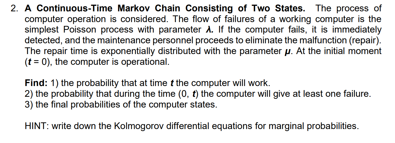 Solved 2. A Continuous-Time Markov Chain Consisting of Two | Chegg.com
