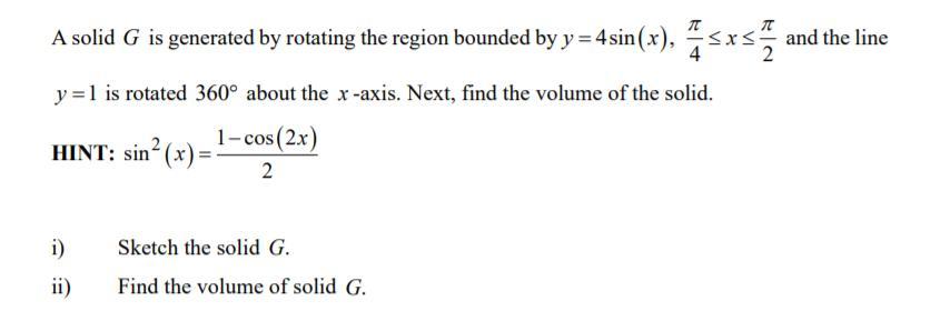 Solved A solid G is generated by rotating the region bounded | Chegg.com