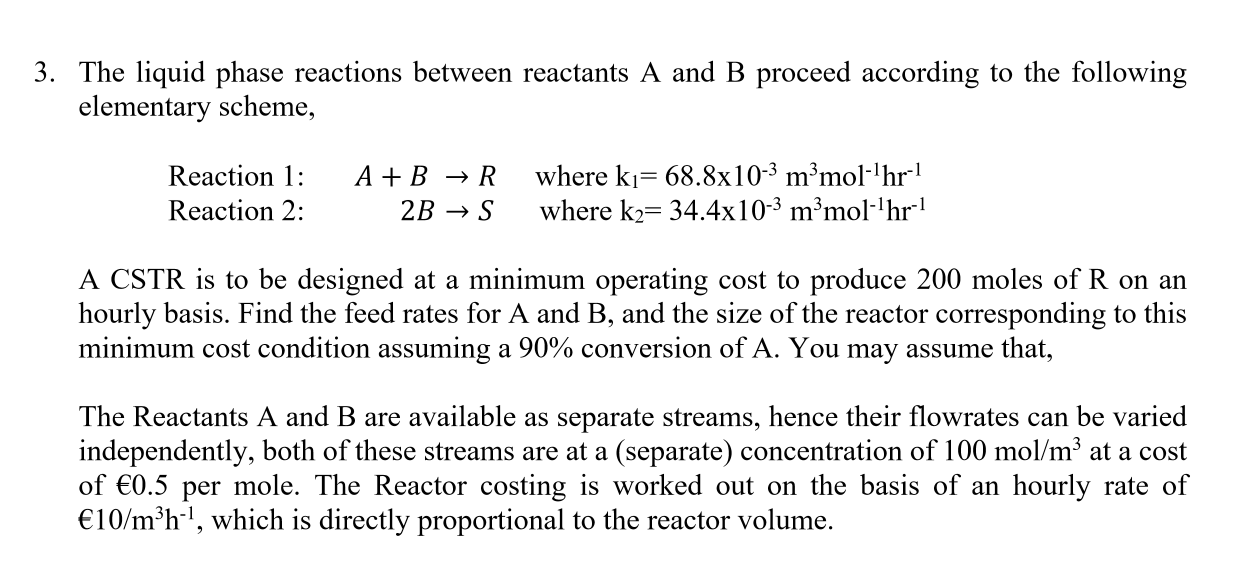 Solved 3. The liquid phase reactions between reactants A and | Chegg.com