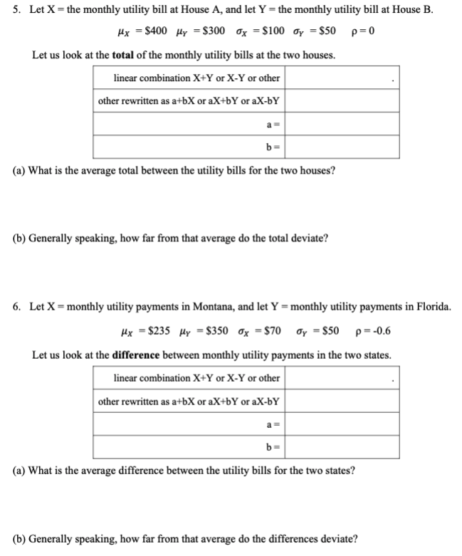Solved 5. Let X = the monthly utility bill at House A, and | Chegg.com