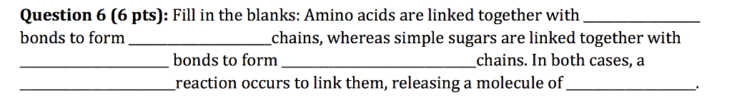 Solved Question 6 (6 pts): Fill in the blanks: Amino acids | Chegg.com