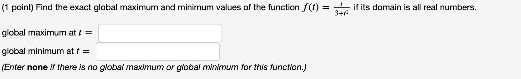 Solved (1 point) Find the exact global maximum and minimum | Chegg.com