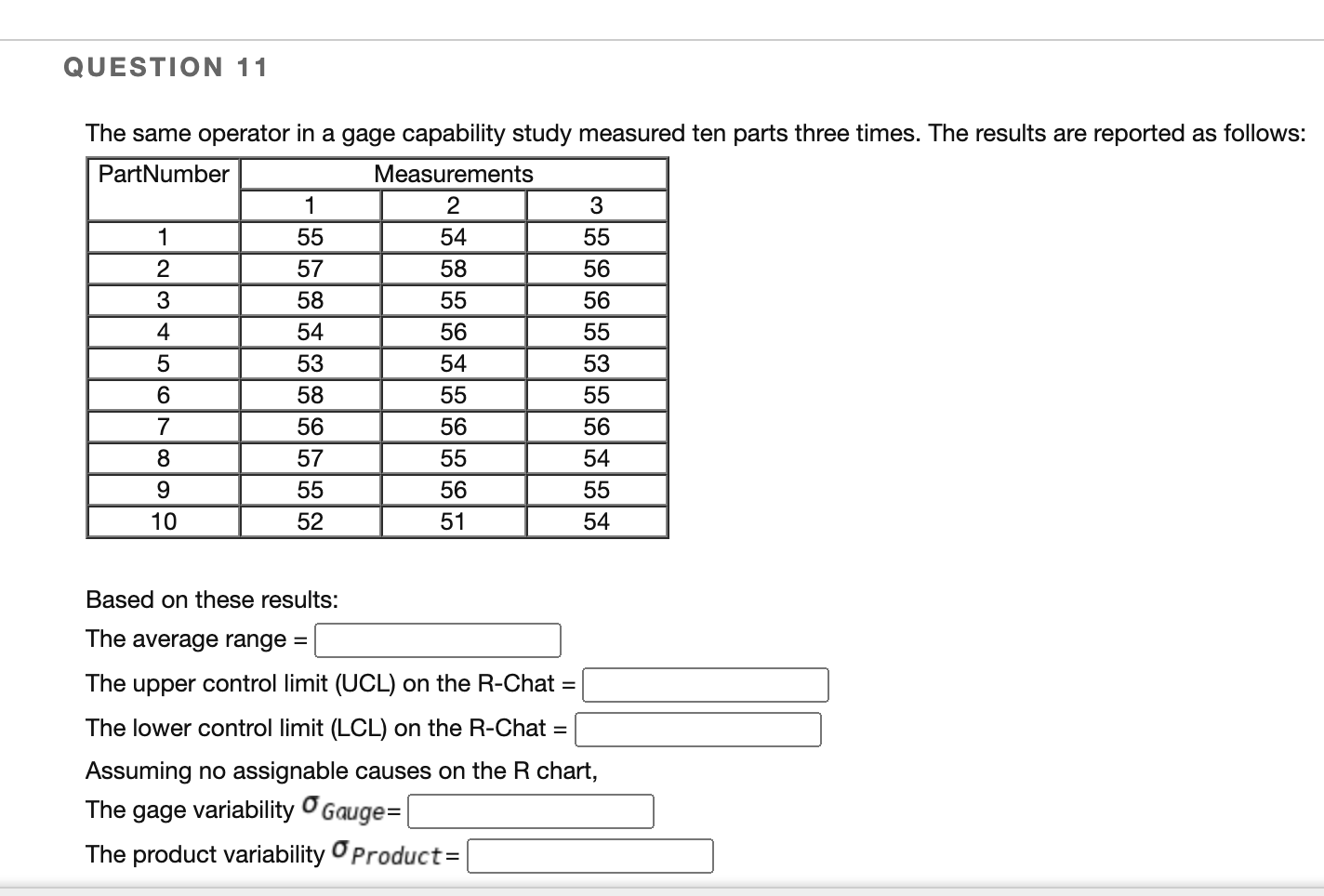 Solved QUESTION 11 58 The same operator in a gage capability | Chegg.com