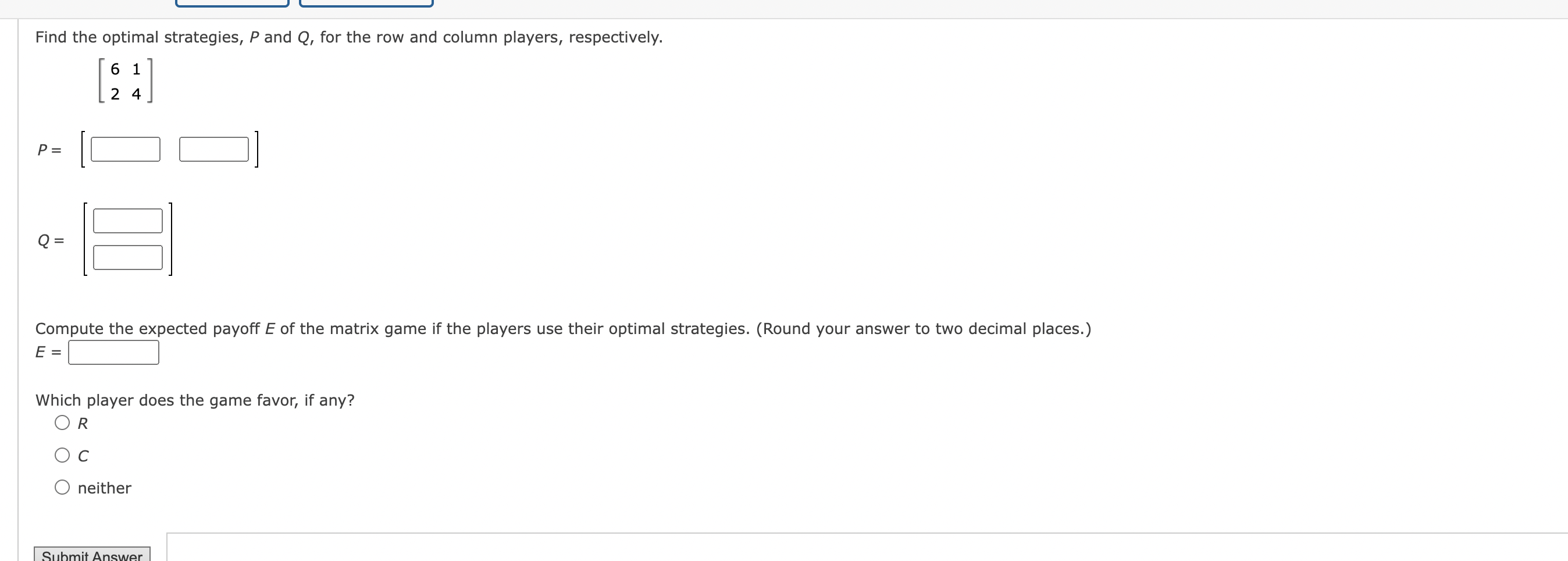 Solved Find the optimal strategies, P ﻿and Q, ﻿for the row | Chegg.com