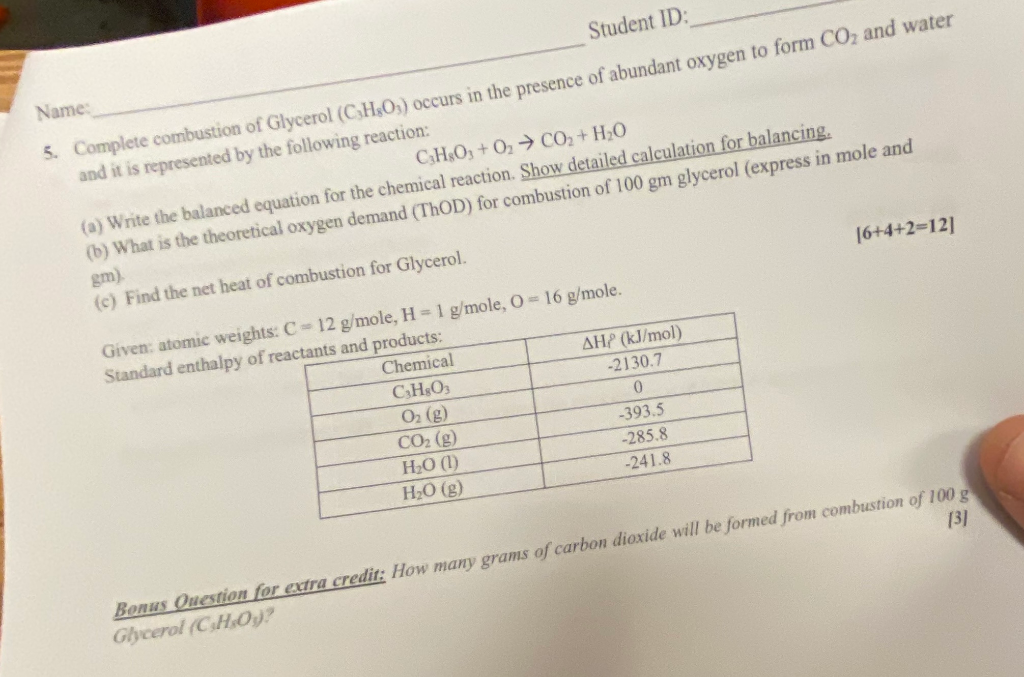 Solved Student ID: Name 5. Complete combustion of Glycerol | Chegg.com