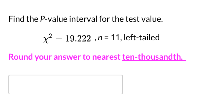 Solved Find the P-value interval for the test value. x2 = | Chegg.com