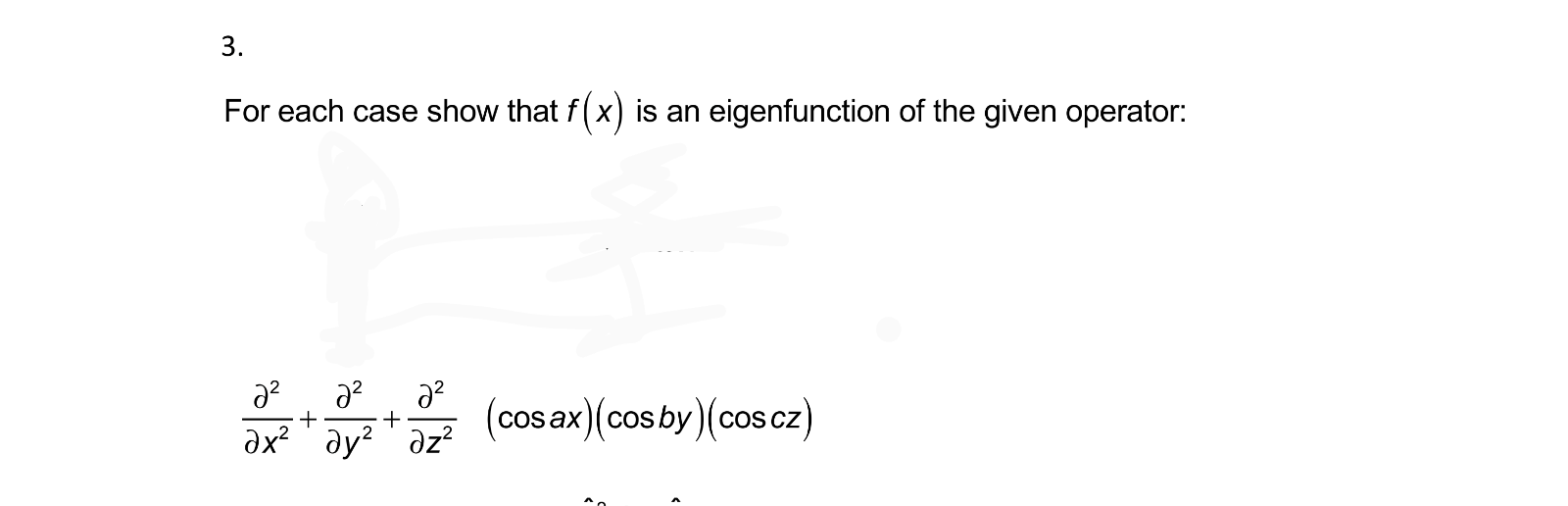 Solved 3. For each case show that f(x) is an eigenfunction | Chegg.com