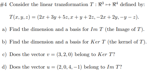Solved #4 Consider the linear transformation T:R3 R4 defined | Chegg.com