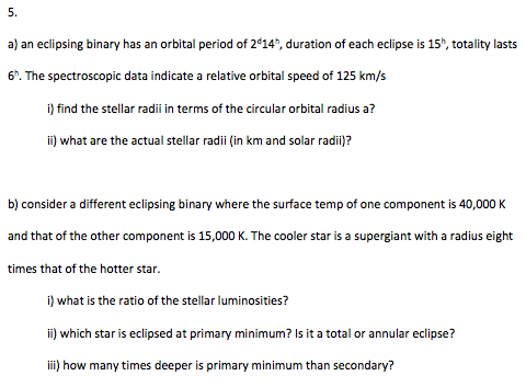 Solved a) an eclipsing binary has an orbital period of 2 | Chegg.com