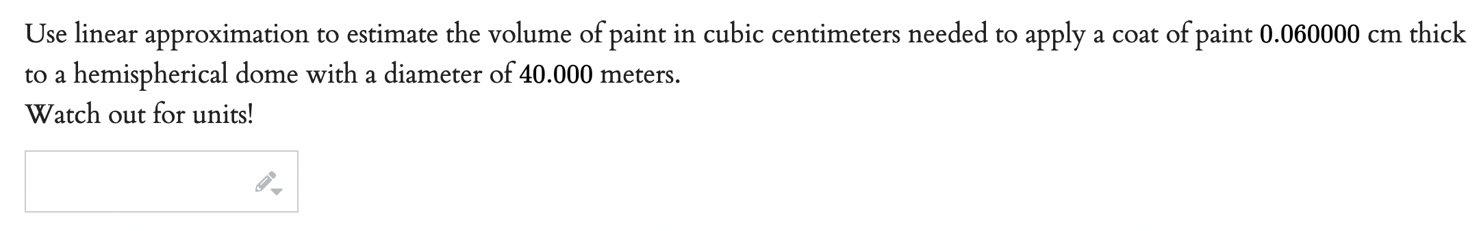 Solved Use linear approximation to estimate the volume of | Chegg.com