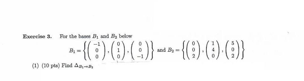 Solved Exercise 3. For the bases B1 and B2 below | Chegg.com