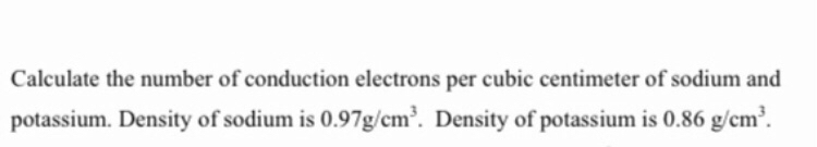 Solved Calculate the number of conduction electrons per | Chegg.com