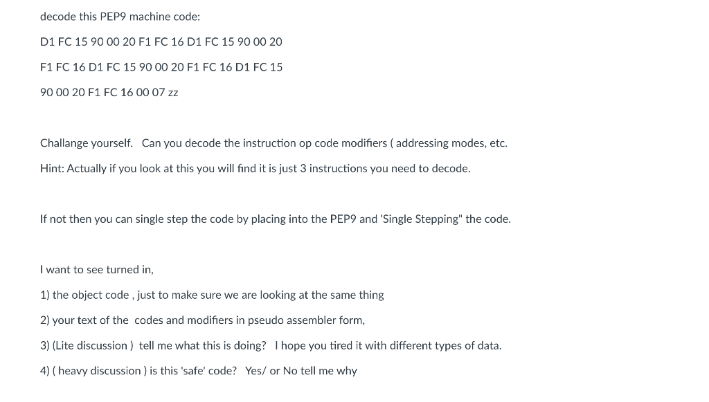 Solved decode this PEP9 machine code: D1 FC 15900020 F1 FC | Chegg.com