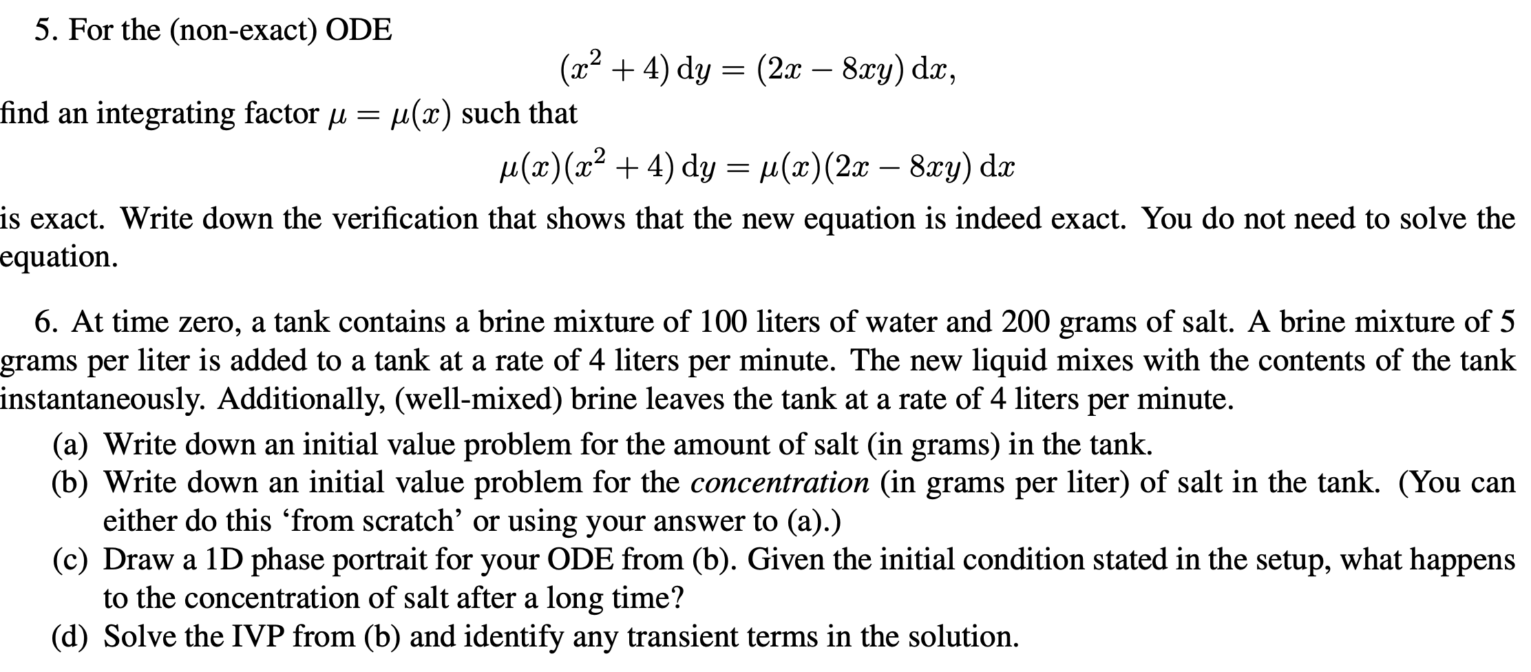 For the (non-exact) ﻿ODE(x2+4)dy=(2x-8xy)dxfind an | Chegg.com