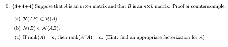 Solved 5. (4+4+4) Suppose that A is an mxn matrix and that B | Chegg.com