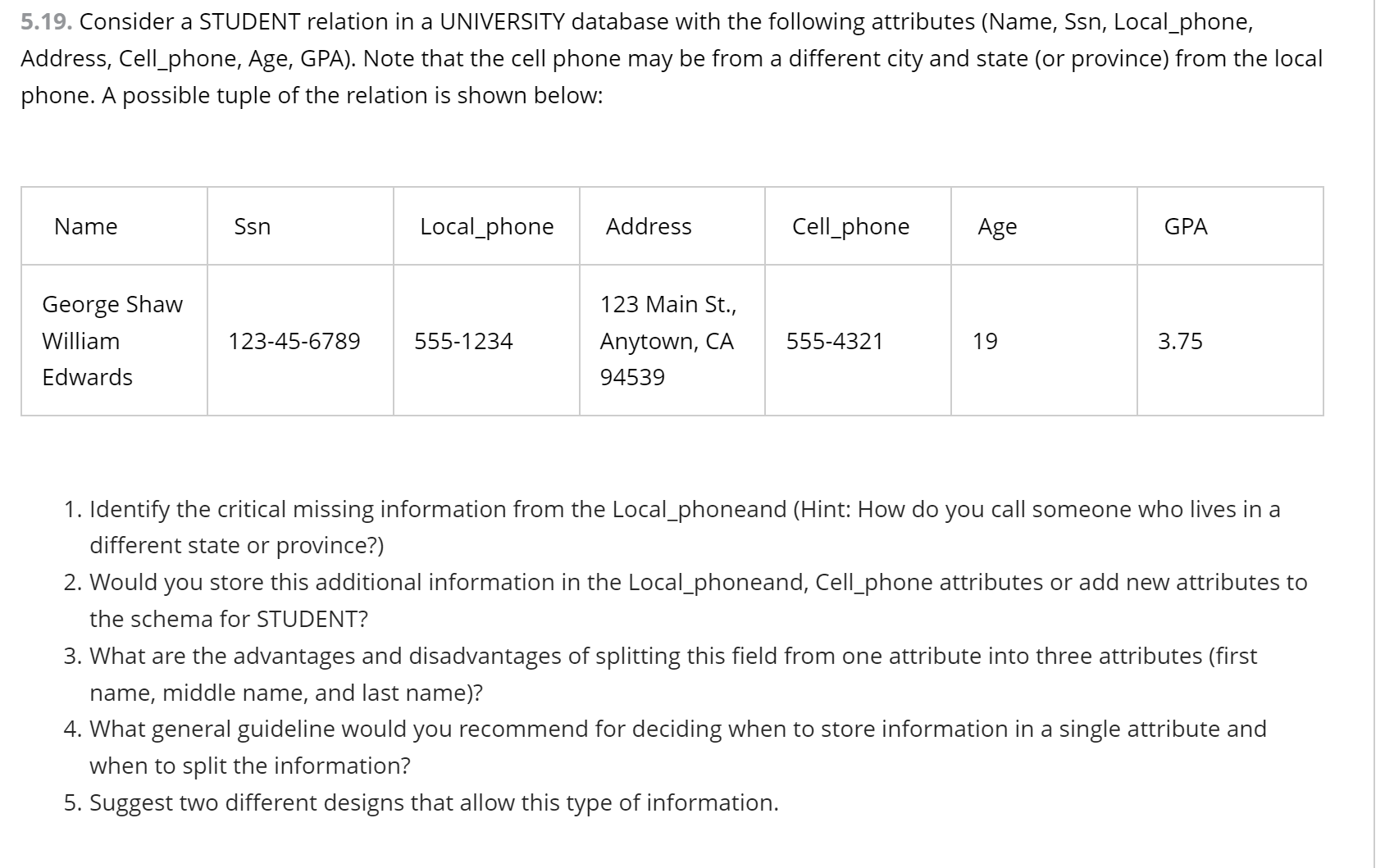 Solved 5.19. Consider a STUDENT relation in a UNIVERSITY | Chegg.com