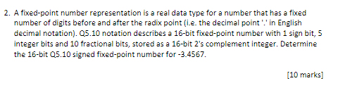 Solved 2. A fixed-point number representation is a real data | Chegg.com
