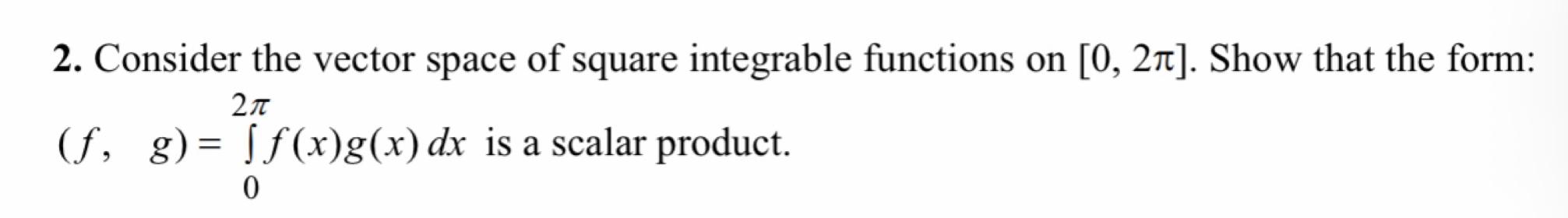 2. Consider the vector space of square integrable | Chegg.com
