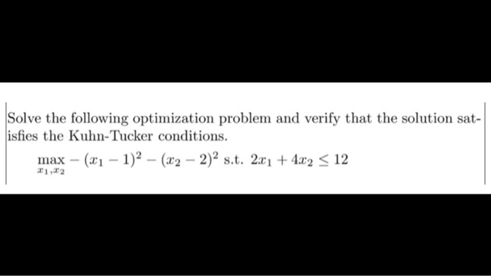 Solved Solve the following optimization problem and verify | Chegg.com