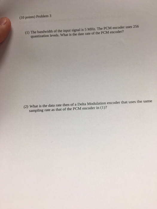 Solved The bandwidth of the Input signal is 5 MHz. The PCM | Chegg.com