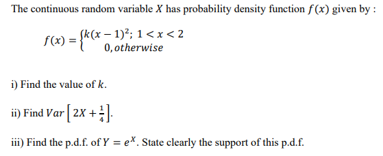 Solved The continuous random variable X has probability | Chegg.com