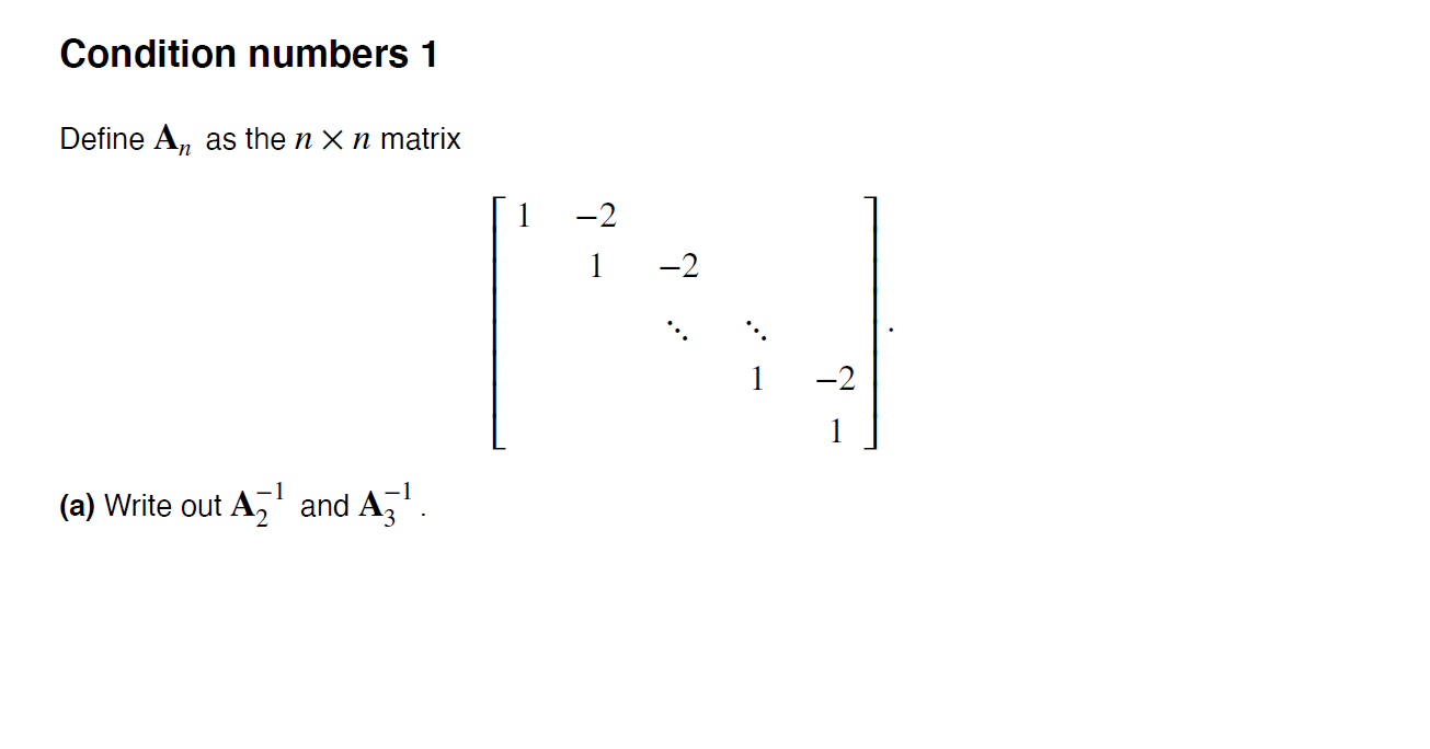 Solved Condition numbers 1 Define An as the n x n matrix 1 | Chegg.com