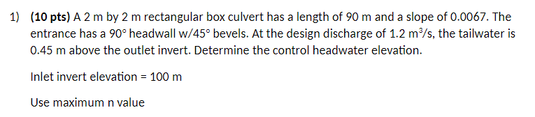 Solved 1) (10 pts) A 2 m by 2 m rectangular box culvert has | Chegg.com